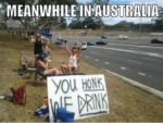 28 Funny Crazy Meme Pictures Meanwhile In Australia | Reckon Talk